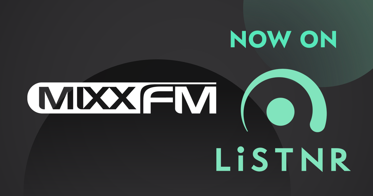 Mixx now on LiSTNR h - 101.3 / 98.5 / 94.5 Mixx FM